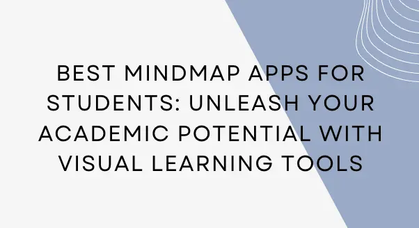 Best Mindmap Apps for Students: Unleash Your Academic Potential with ...